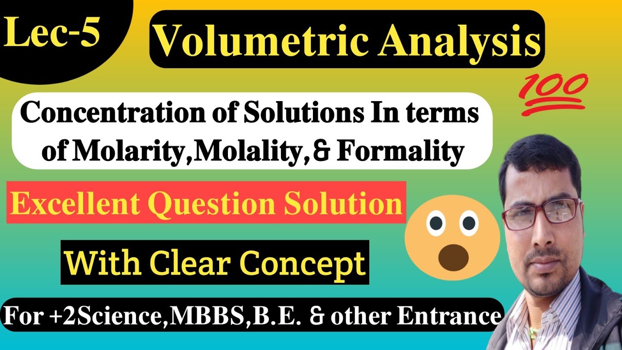 Lec-5| Volumetric Analysis | Concentration of Solution in terms of ...