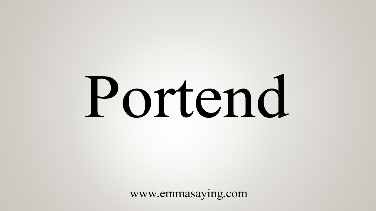 How To Say Portend - YouTube