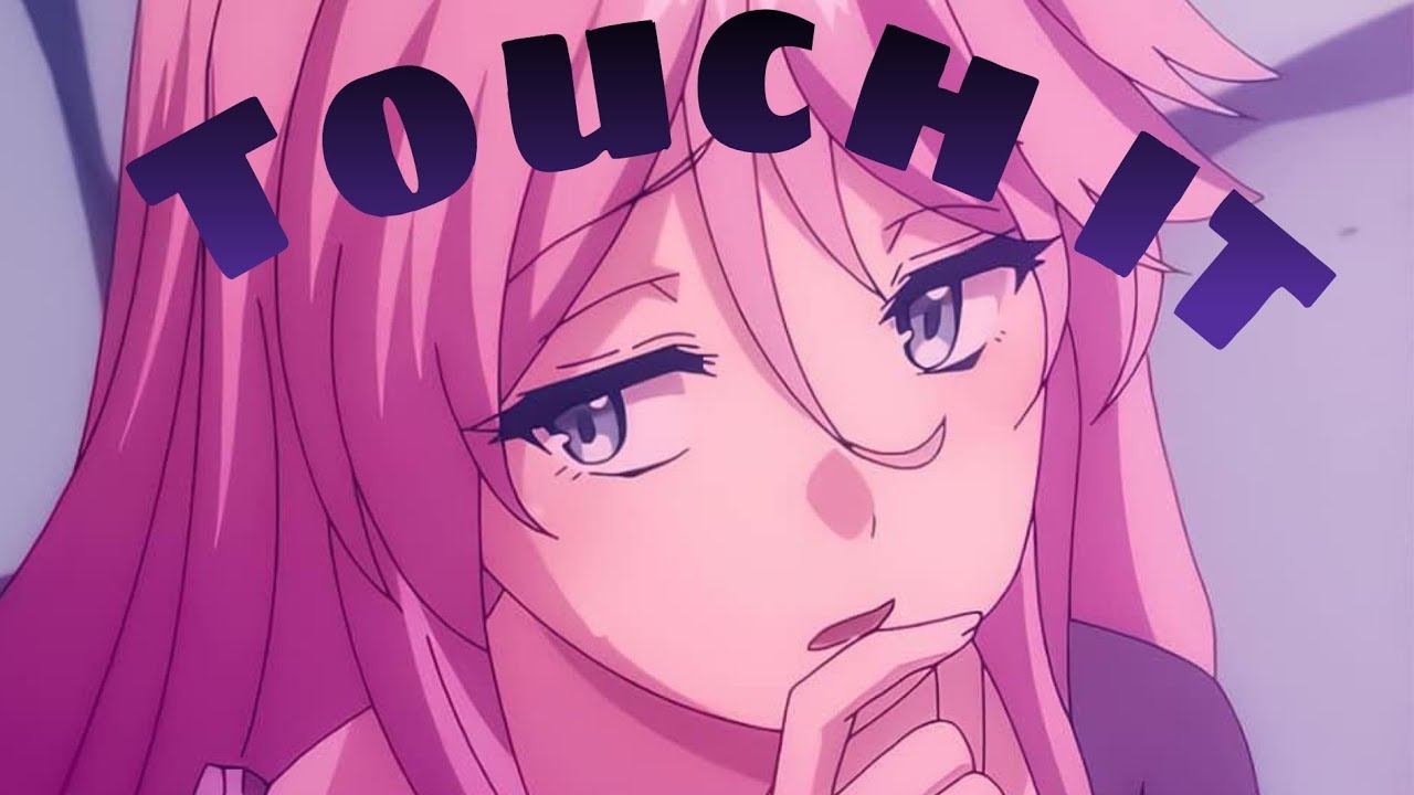 Anime - Edit || Flare/Freya Sama || Touch It || - YouTube