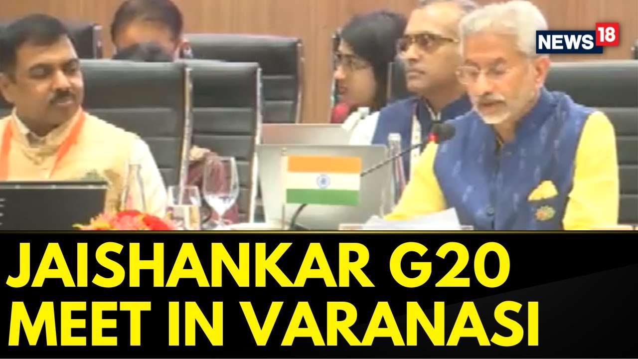 G20 Summit In Varanasi | S Jaishankar Addresses G20 Development Ministers’ Meet In Varanasi ...