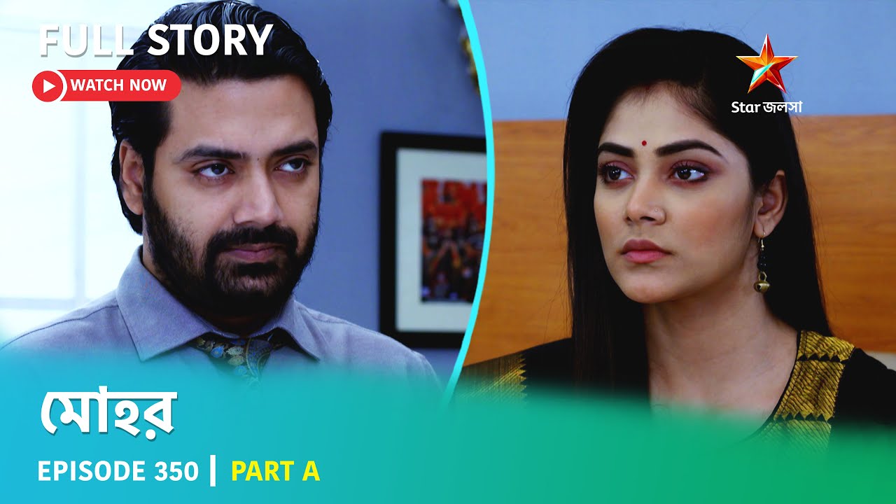 Full Story | Mohor | Episode 350 | Part A - YouTube
