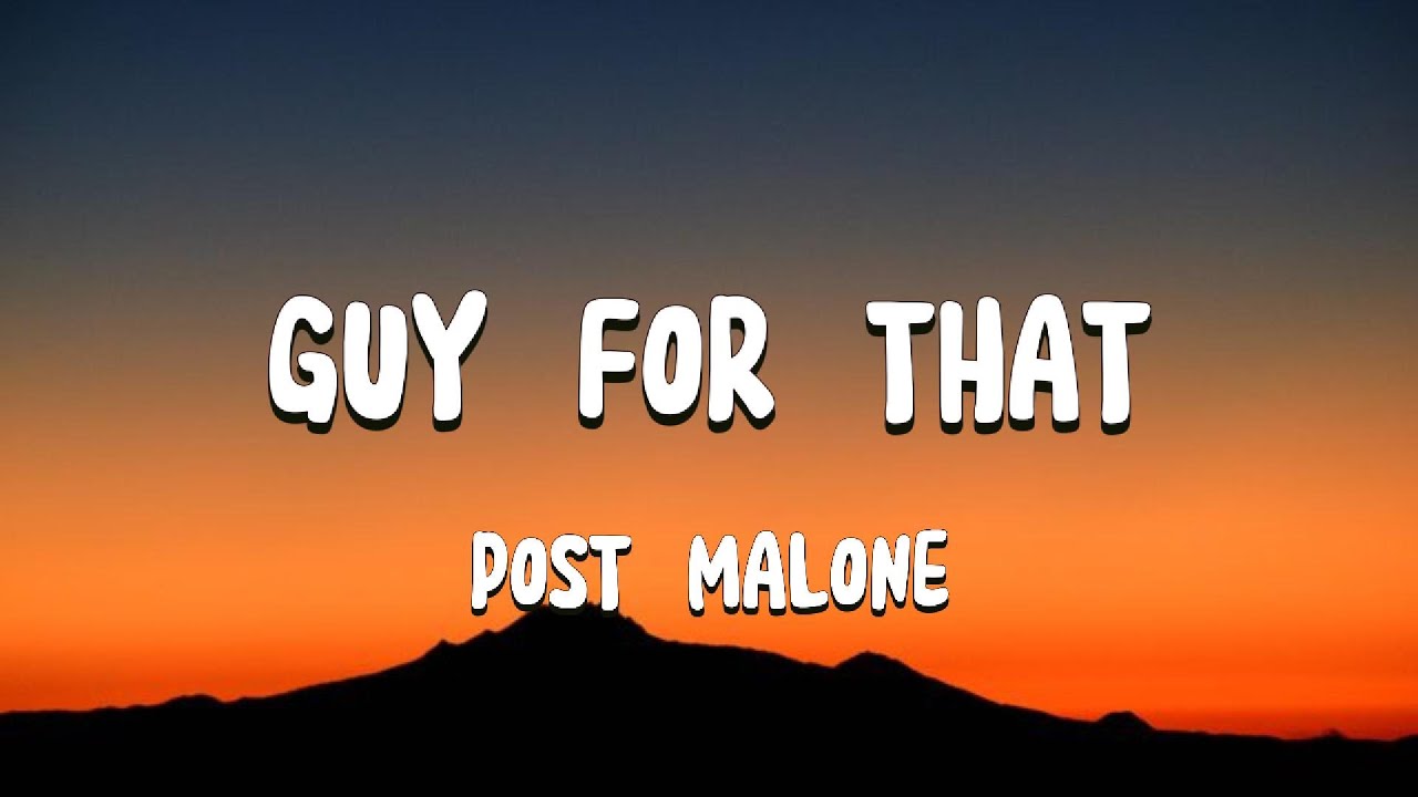 Post Malone ft. Luke Combs - Guy For That (Lyrical Video) - YouTube