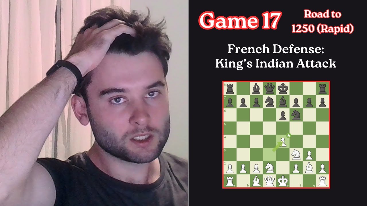 French Defense: King's Indian Attack | Road to 1250 Elo | Game 17 - YouTube
