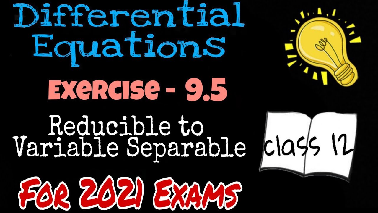 Exercise 95 Variable Separable Differential Equations 4092