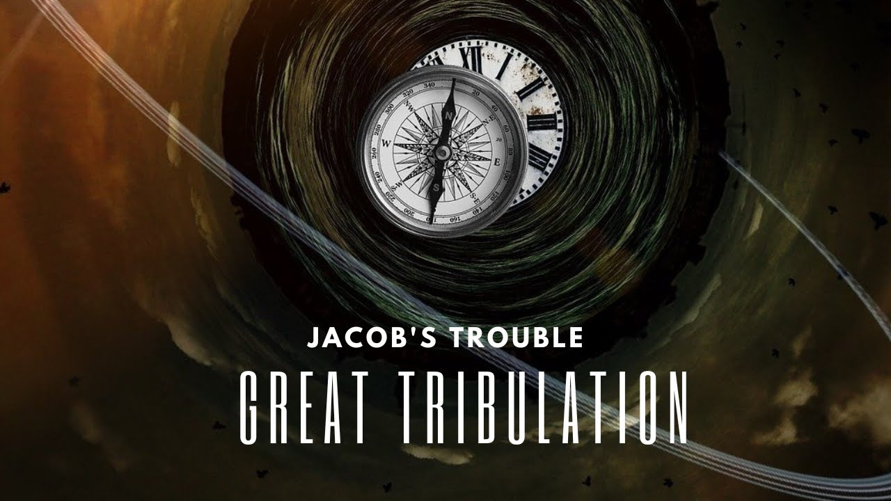 Jacob's Trouble/Great Tribulation - YouTube