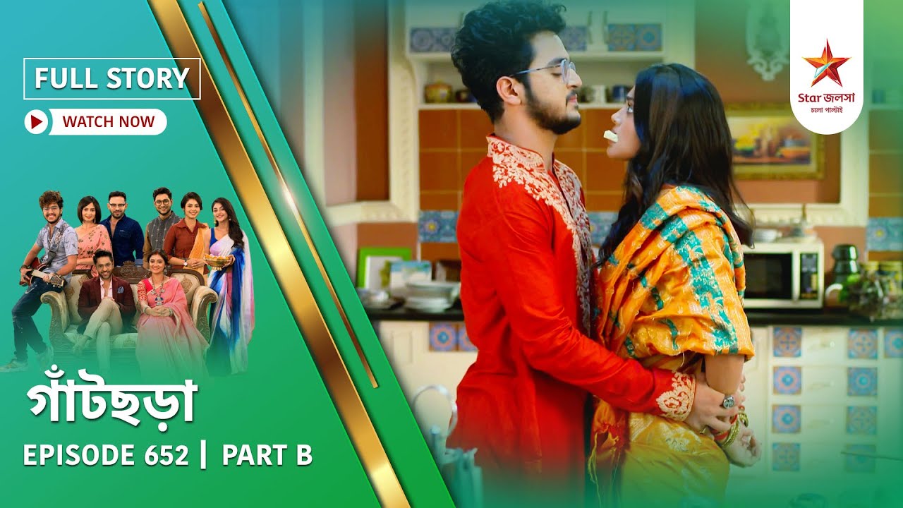 Full Story | Gaatchora | Episode 652 | Part B - YouTube