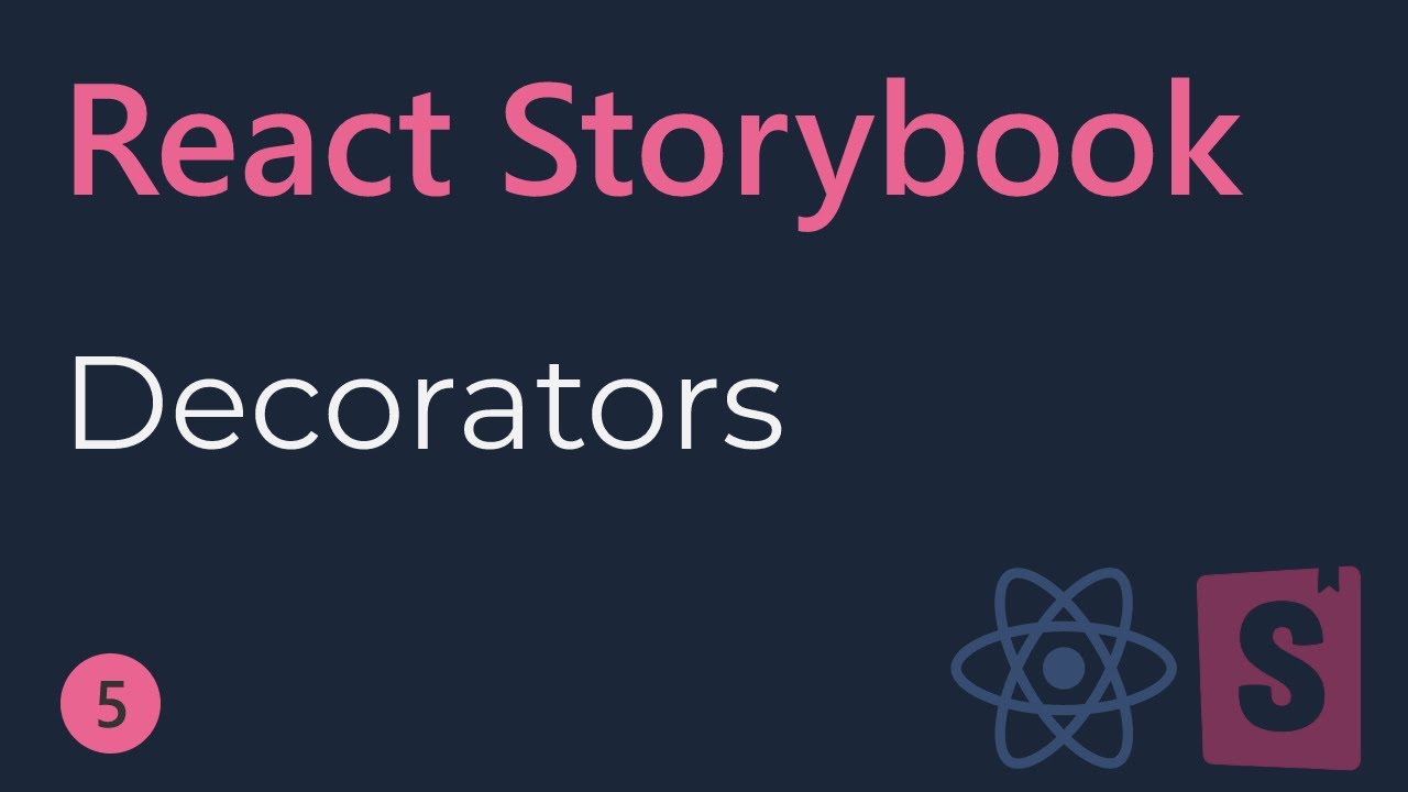 React Storybook Tutorial 5 Decorators