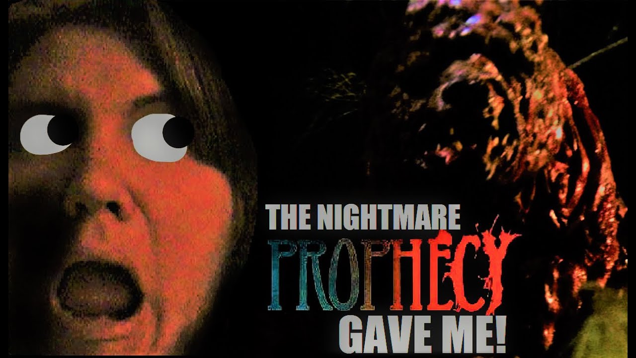 The Nightmare PROPHECY: THE MONSTER MOVIE Gave Me - YouTube