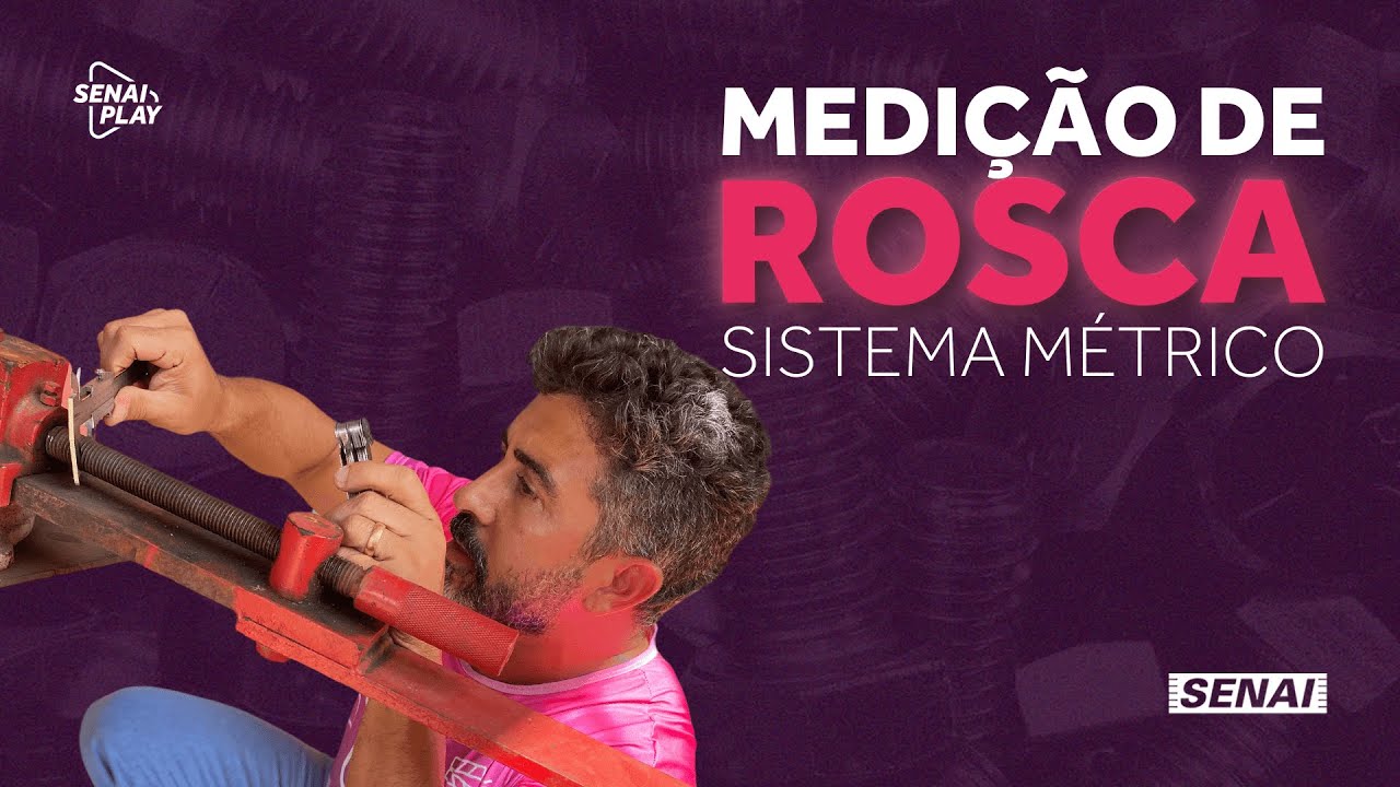 Como Medir e Identificar ROSCAS na Metalmecânica | SENAI Play - YouTube