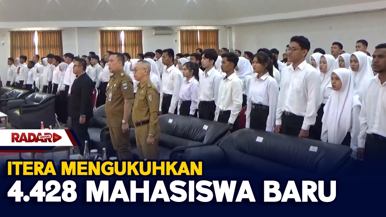 ITERA Mengukuhkan 4 428 Mahasiswa Baru - YouTube