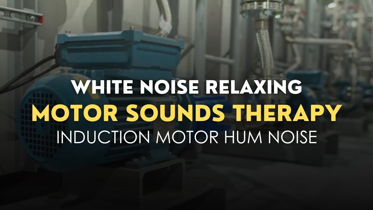Induction Motor Hum Noise for Sleeping | White Noise Relaxing and Motor ...