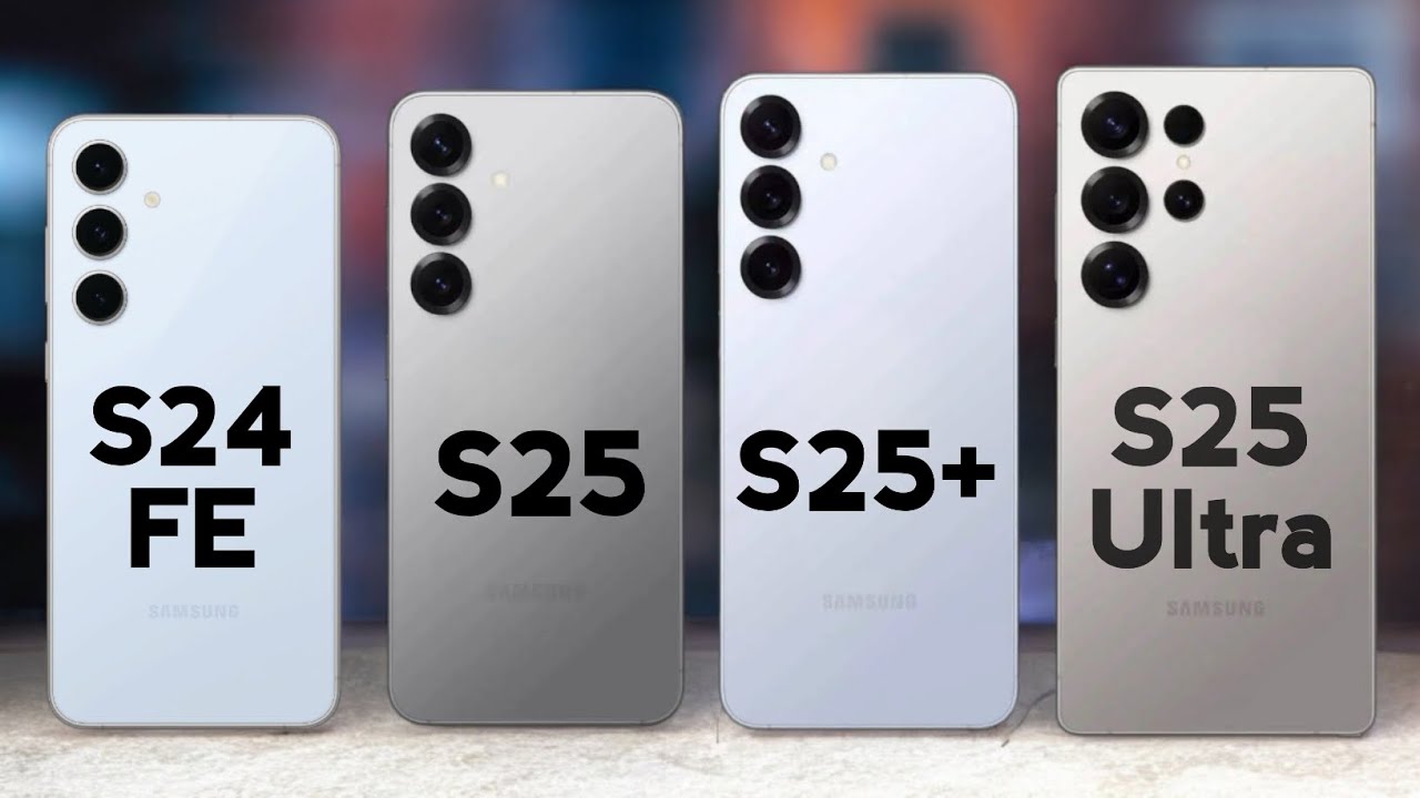 Samsung S24 FE vs Samsung S25 vs Samsung S25 Plus vs Samsung S25 Ultra ...