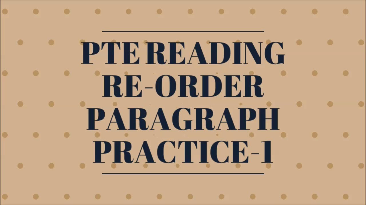 PTE READING RE-ORDER PARAGRAPH PRACTICE-1 - YouTube