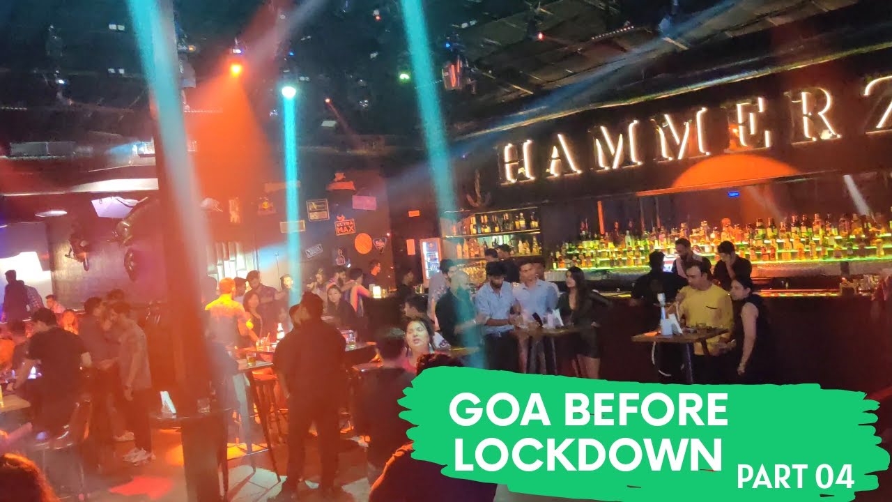 GOA BEFORE LOCKDOWN | PART 04 | BRITTO'S | HAMMERZZ (GOA'S BEST ...