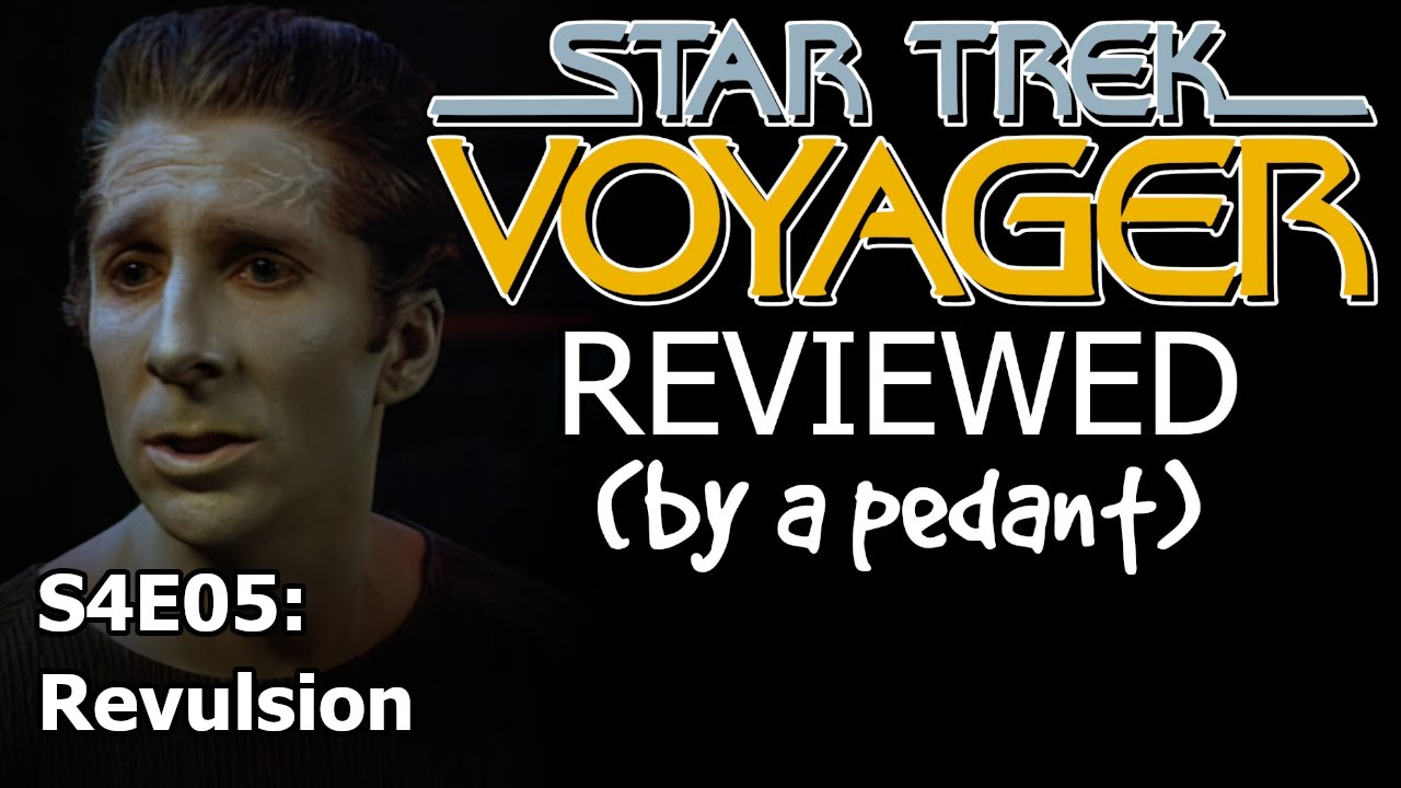Voyager Reviewed! (by a pedant) S4E05: REVULSION - YouTube