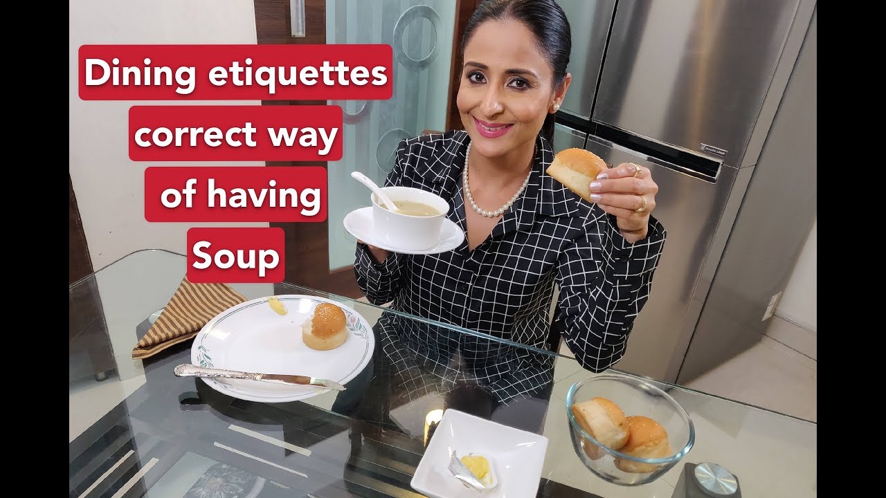 How to eat soup and bread, dining etiquettes - YouTube