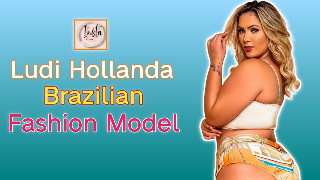 Ludi Holanda 🇧🇷 …| Brazilian Beautiful Plus Size Model | Curvy Fashion Model | Biography & Facts ...