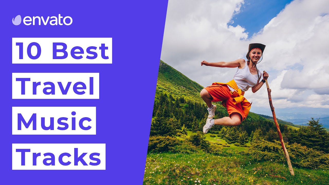 10 Best Travel Music Tracks [2021] - YouTube