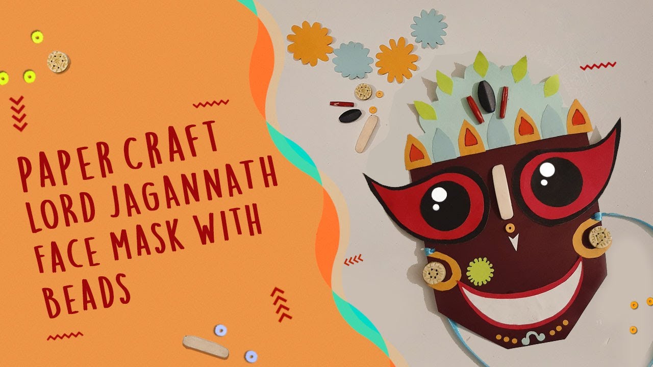 How To Make DIY Lord Jagannath Face Mask With Colorful Paper And Beads ...