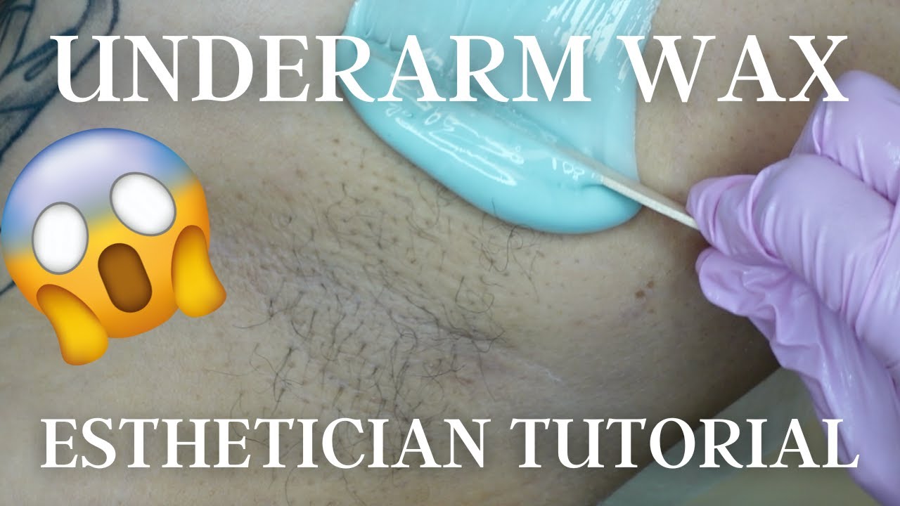 Under arm Wax Tutorial | Solo Esthetician Tips - YouTube