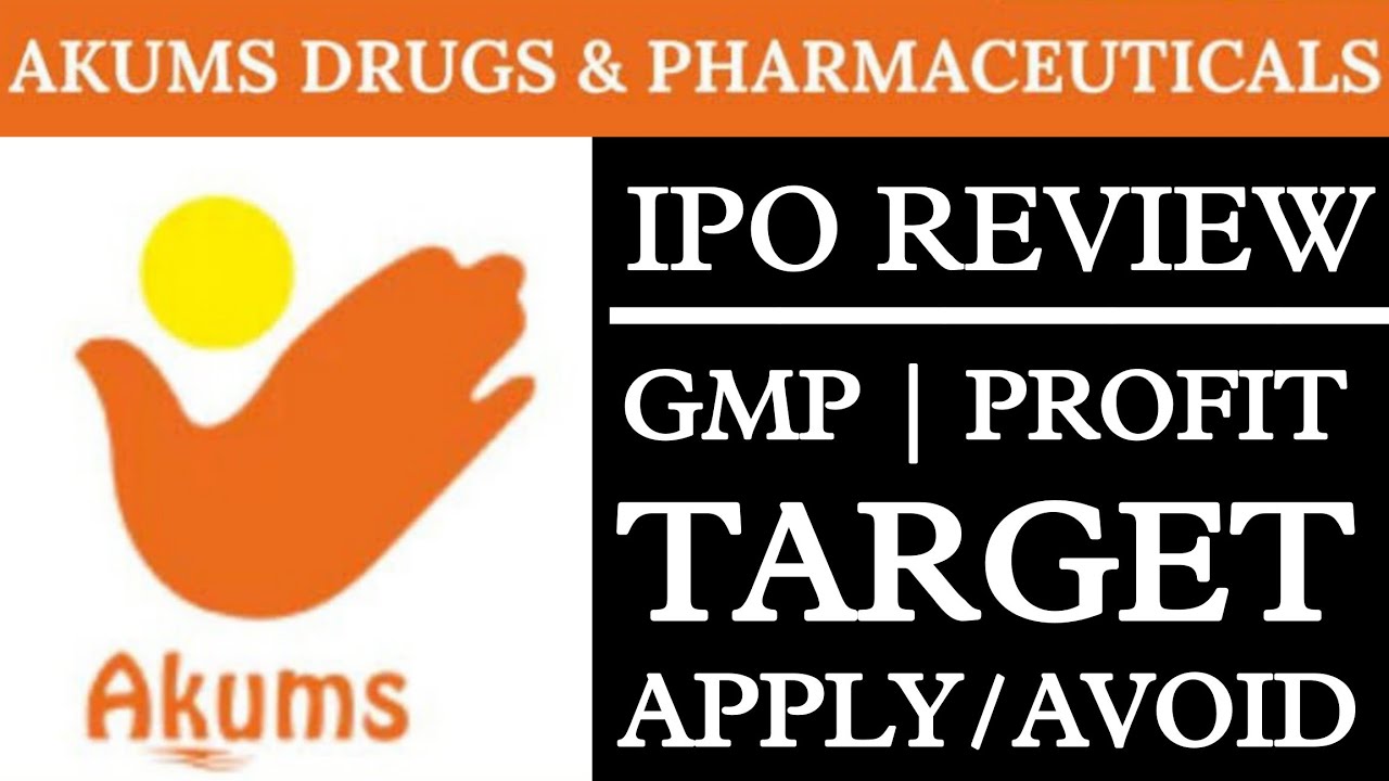 AKUMS DRUGS & PHARMACEUTICAL IPO REVIEW | IPO GMP | APPLY & AVOID ...