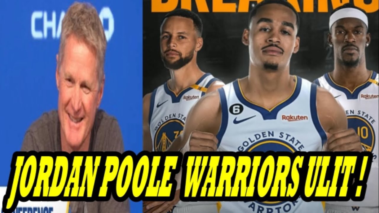 BREAKING: Jordan POOLE is BACK sa GSW! JACKPOT ang GOLDEN STATE ...