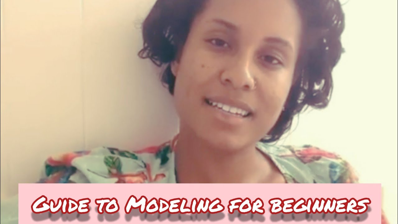 Guide to Modeling for Beginners! - YouTube