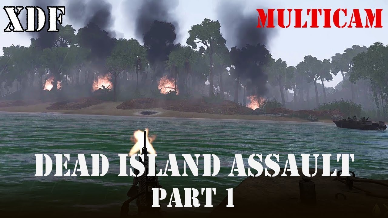 Dead Island Assault Part 1 - XDF - SOG Prairie Fire - Arma 3 - YouTube