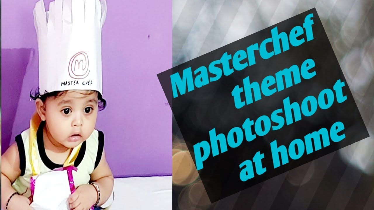 Masterchef theme babyphotoshoot at home|simple photoshoot |Meenakshi's ...