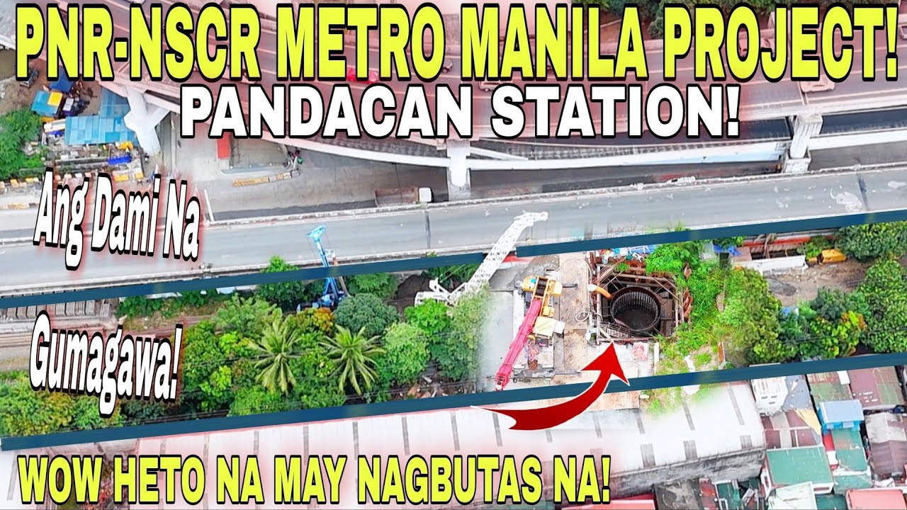 PNR-NSCR METRO MANILA PROJECT PANDACAN STATION MAY NAGBUBUTAS NA DAMI NG GUMAGAWA UPDATE NOV:29: ...