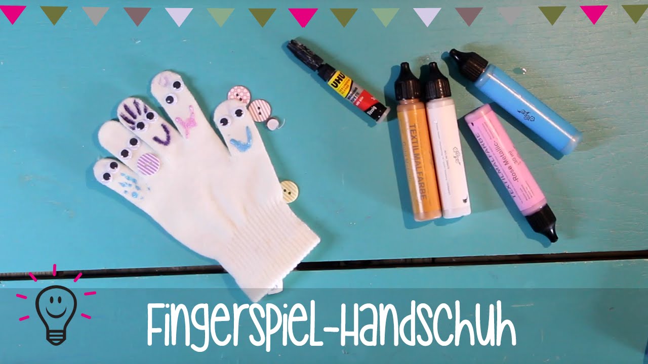 DIY Bastelanleitung | Fingerspiel Handschuh - YouTube