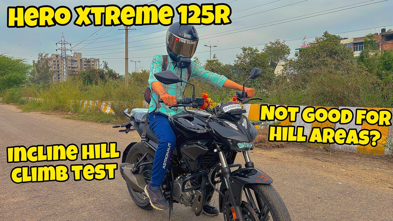 Hero Xtreme 125R : Incline Hill Climb Test | Not Good For Hills ...
