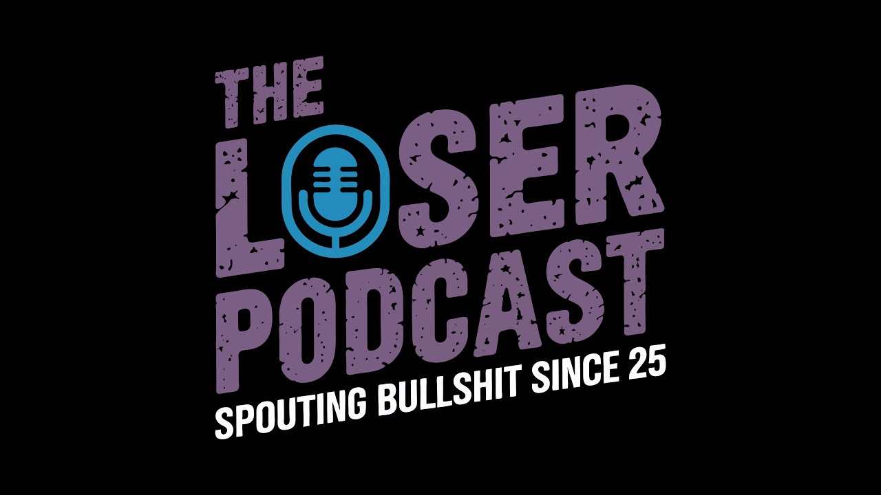The Loser Podcast [Ep11] This Shit Is Trash... Like ALWAYS - YouTube
