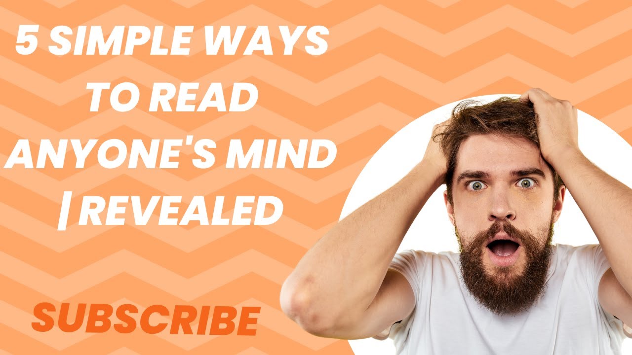 5 Simple Ways to Read Anyone's Mind | Revealed - YouTube