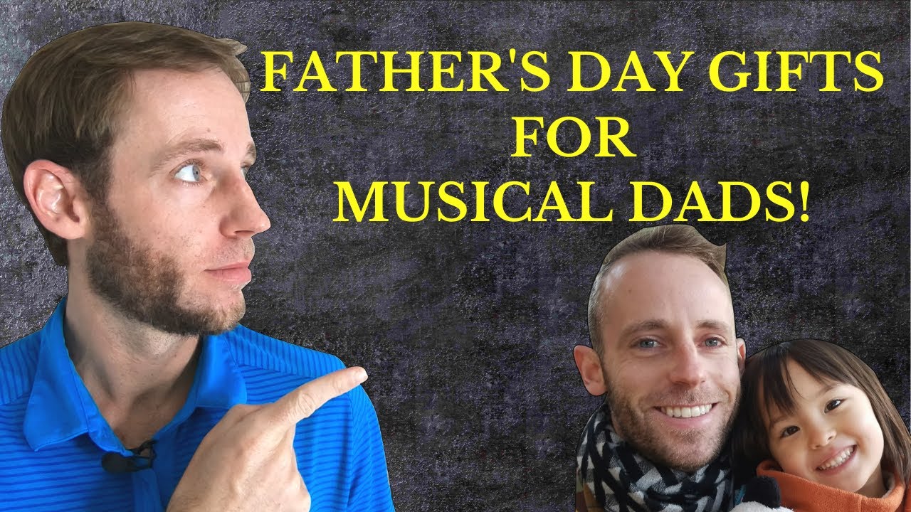 Father's Day Gifts from Daughter for Musical Dads 2020 - YouTube