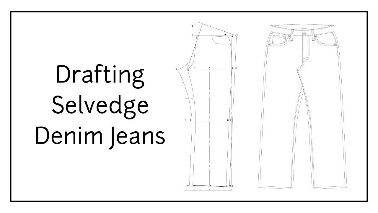 Drafting Selvedge Denim Jeans Pattern - YouTube