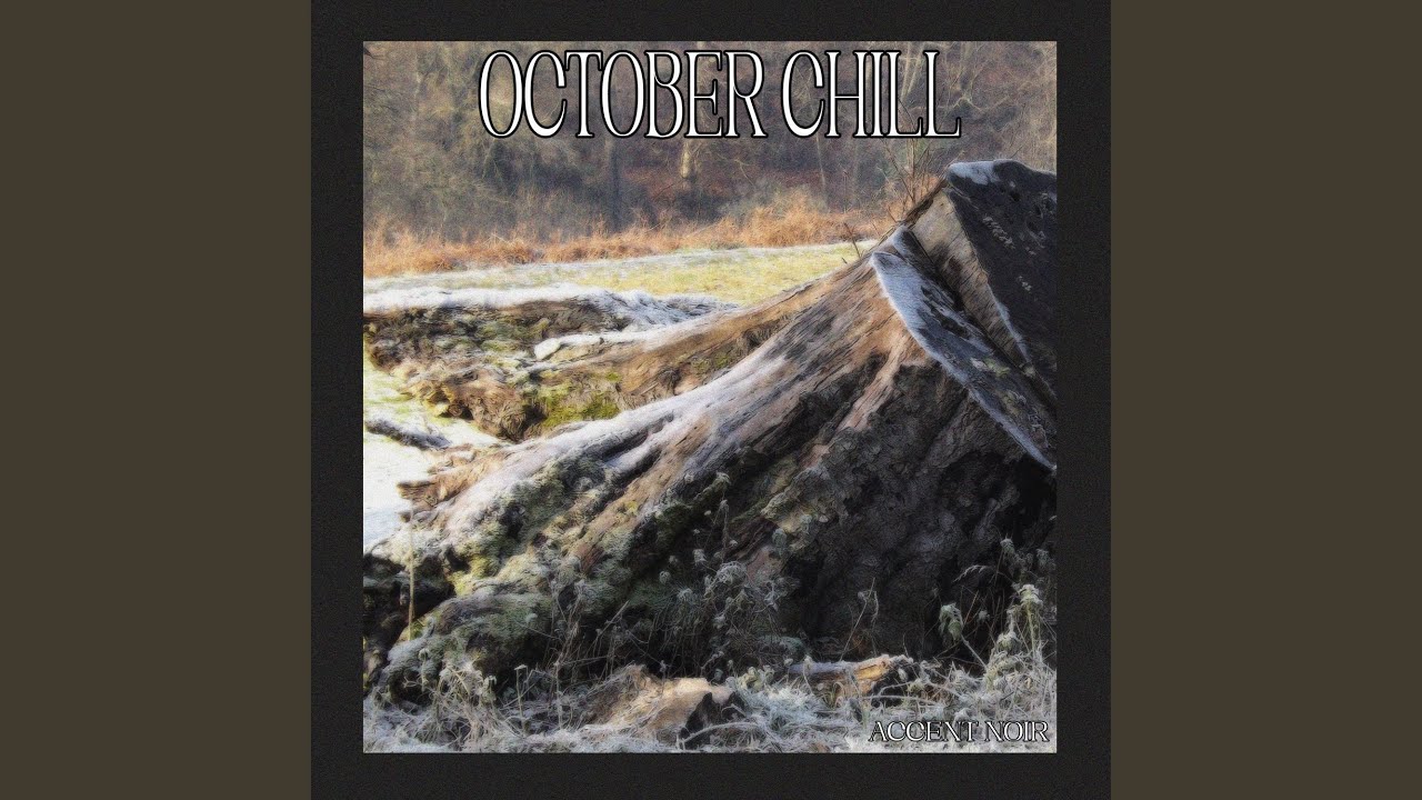 October Chill - YouTube