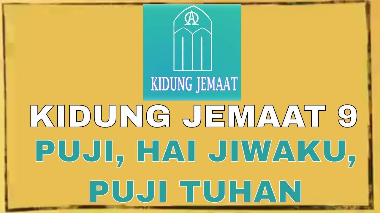Kidung Jemaat 9 (Puji, Hai Jiwaku, Puji Tuhan) | Cover Lagu Ibadah GPIB ...