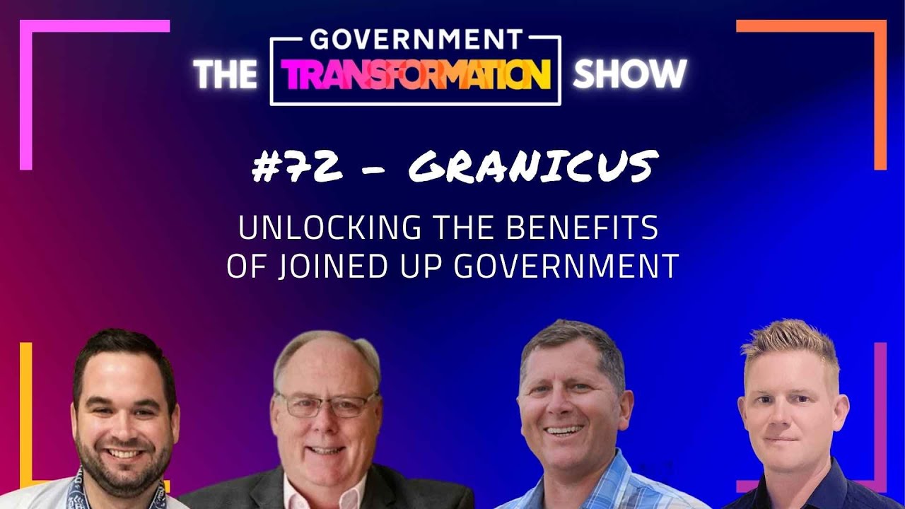 #72 - Unlocking the Benefits of Joined-Up Government - Granicus - YouTube