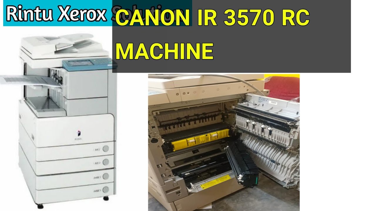 CANON IR - 3570,( R. C ) MACHINE. R. C মেসিন কোথায় পাওয়া যাই। R. C ...