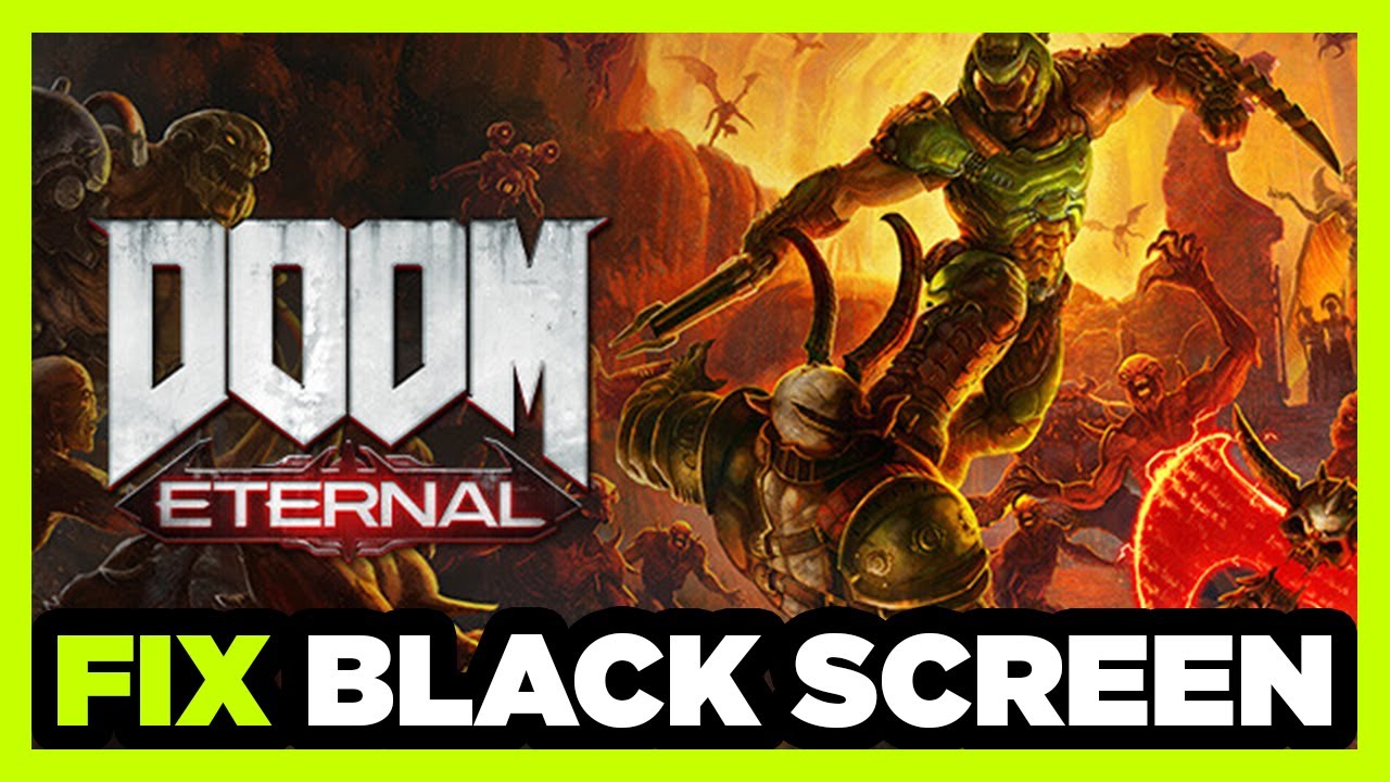 How to FIX Doom Eternal Black Screen! - YouTube