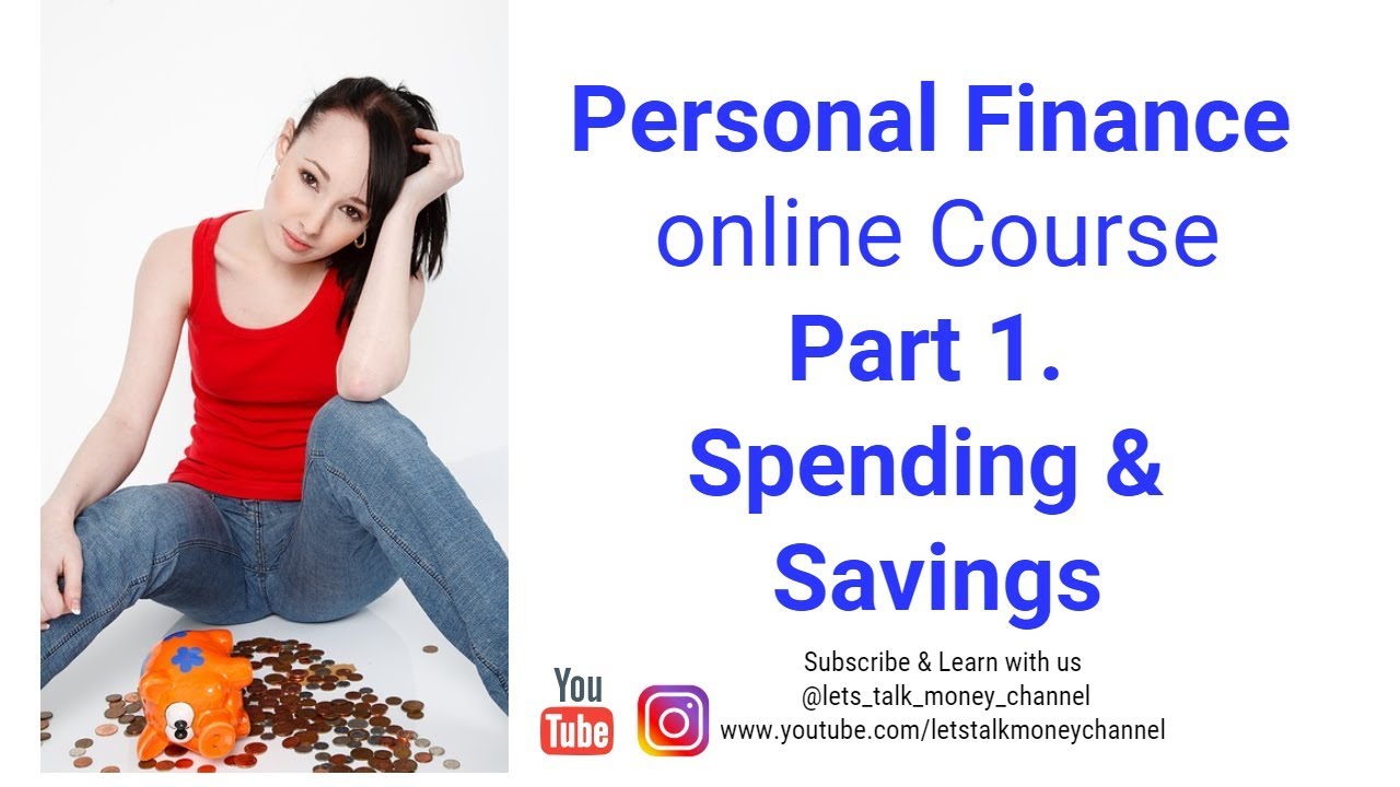 Personal Finance Course - Spending and Savings Part 1- video 1 - YouTube