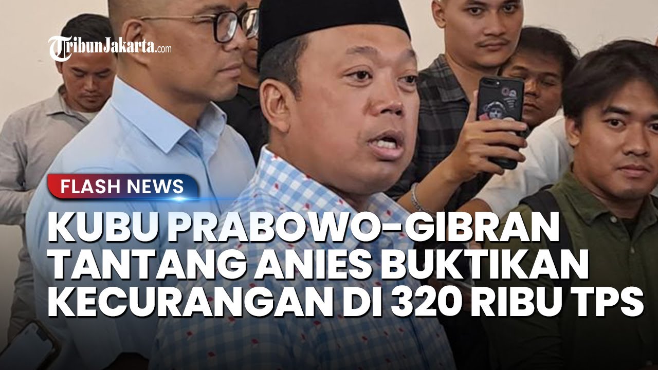 TEGAS! Kubu Prabowo-Gibran Tantang Anies, TKN: Kalau Menuduh, Buktikan Kecurangan di 320 Ribu ...