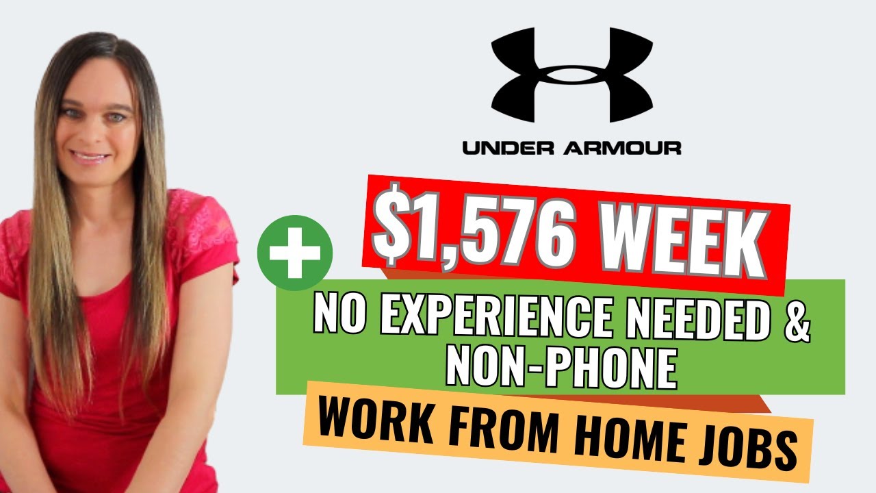 Under Armour $1,576 Week + Non-Phone | No Experience Needed | Remote ...