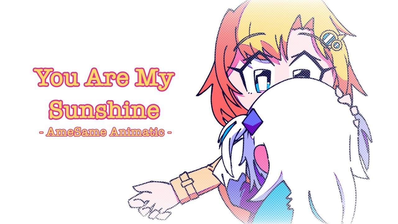 you are my sunshine - amesame angst animatic - YouTube