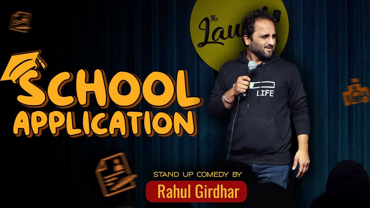 School Application- A Stand-up Comedy Video ft. Rahul Girdhar - YouTube