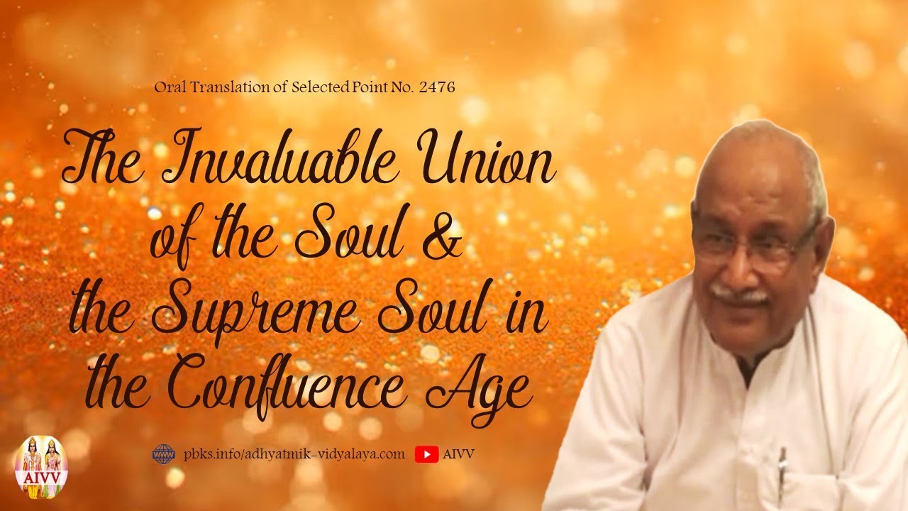 2476 The Invaluable Union of the Soul & the Supreme Soul in the ...