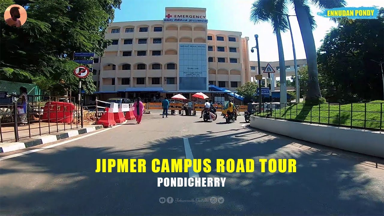 Jipmer Campus Road Tour | Pondicherry | JehannathGandhi #Ennudanpondy ...