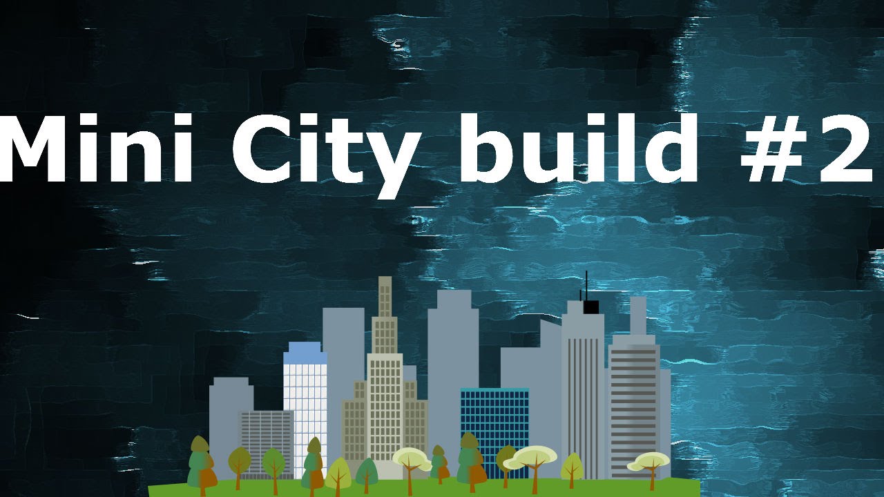 Minecraft mini city build #2 - YouTube