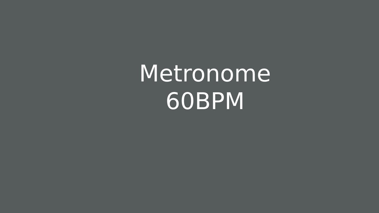 60BPM Metronome (60 Beats Per Minutes) - YouTube